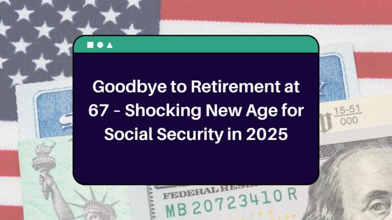 Goodbye to Retirement at 67 – Shocking New Age for Social Security in 2025 - Moroccan Consulate